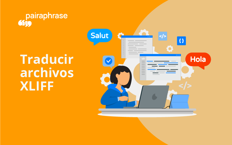 Cómo traducir archivos XLIFF en línea exitosamente (2025)